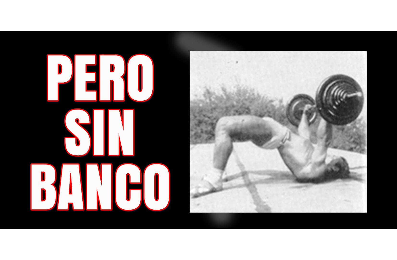 Historia del Banco Plano o Bench press. Como se entrenaba?
